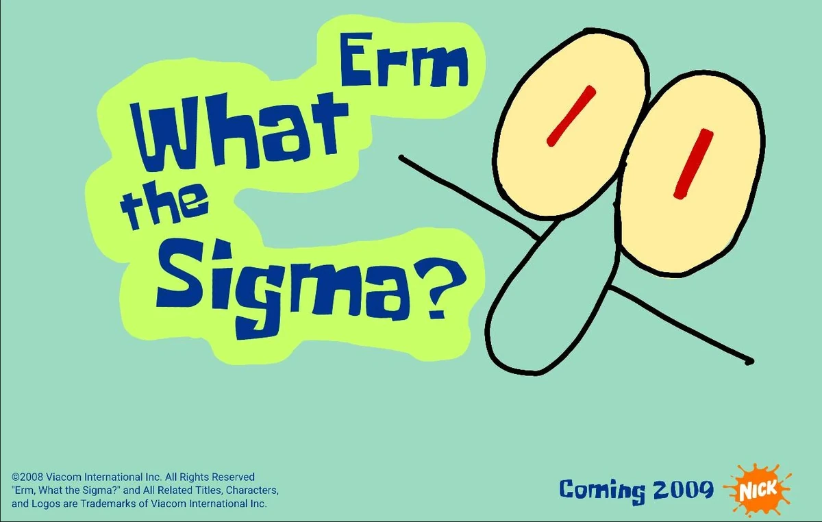 Erm, What the Sigma? | Idea Wiki | Fandom