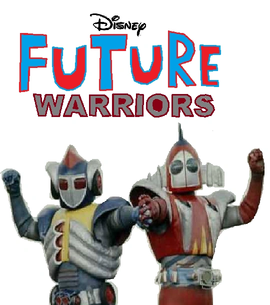Disney's Future Warriors | Idea Wiki | Fandom
