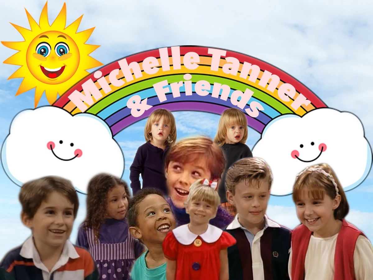 Michelle Tanner & Friends | Idea Wiki | Fandom