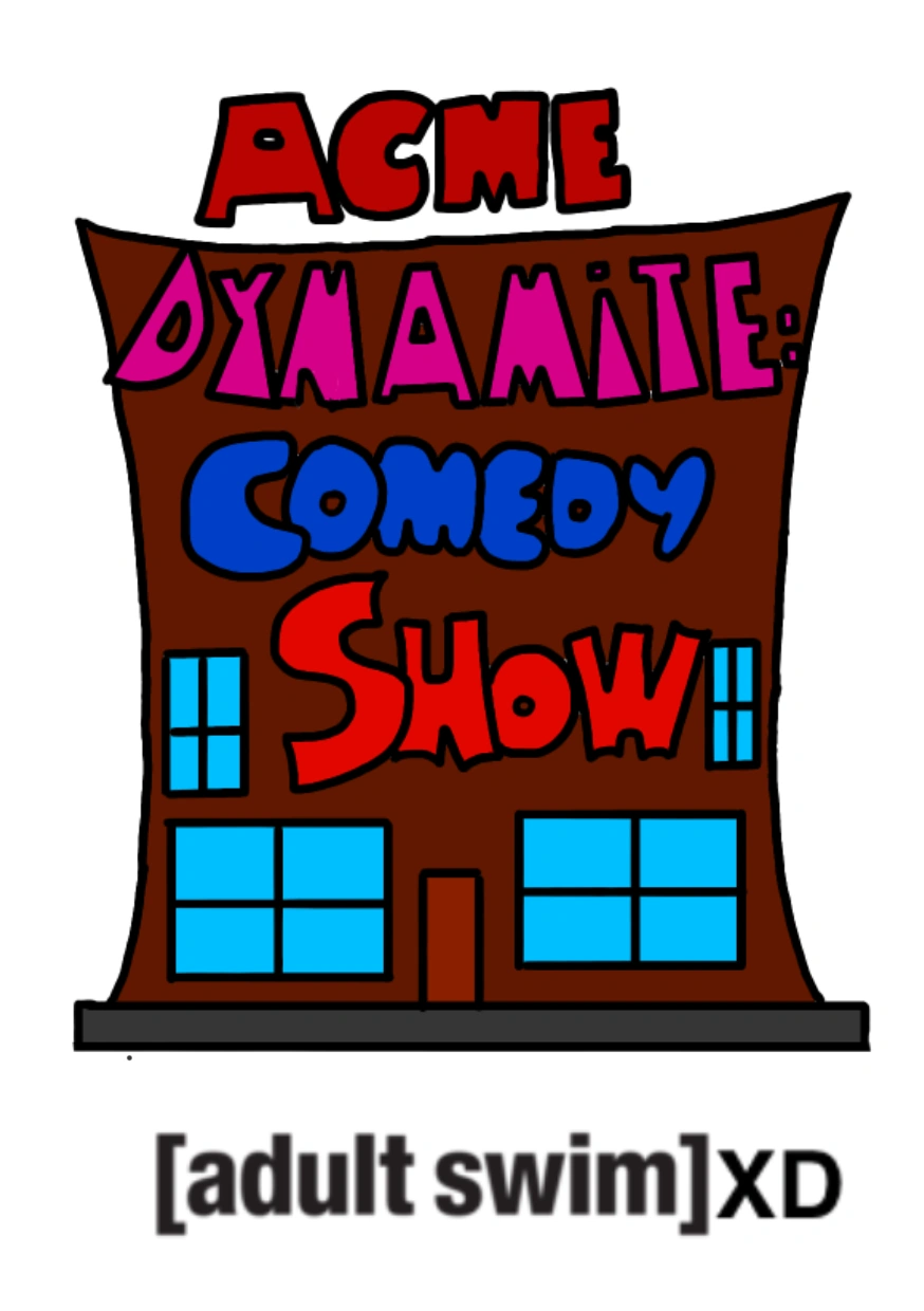 ACME Dynamite : Comedy Show | Idea Wiki | Fandom