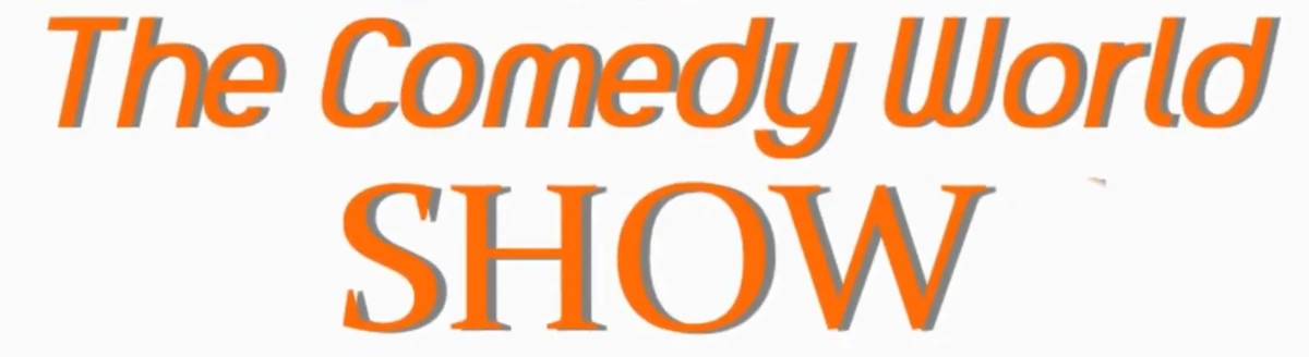 The Comedy World Show | Idea Wiki | Fandom