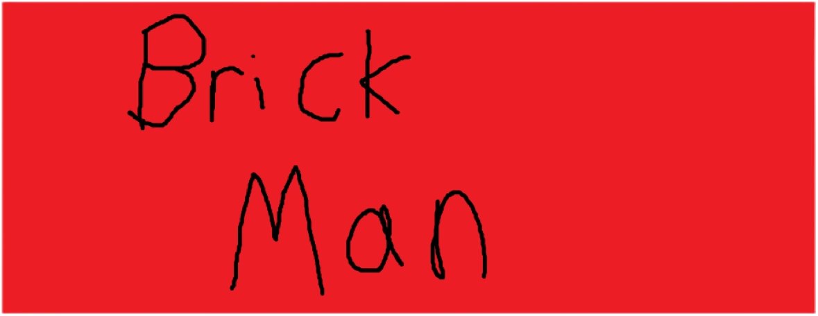 Brick Man | Idea Wiki | Fandom