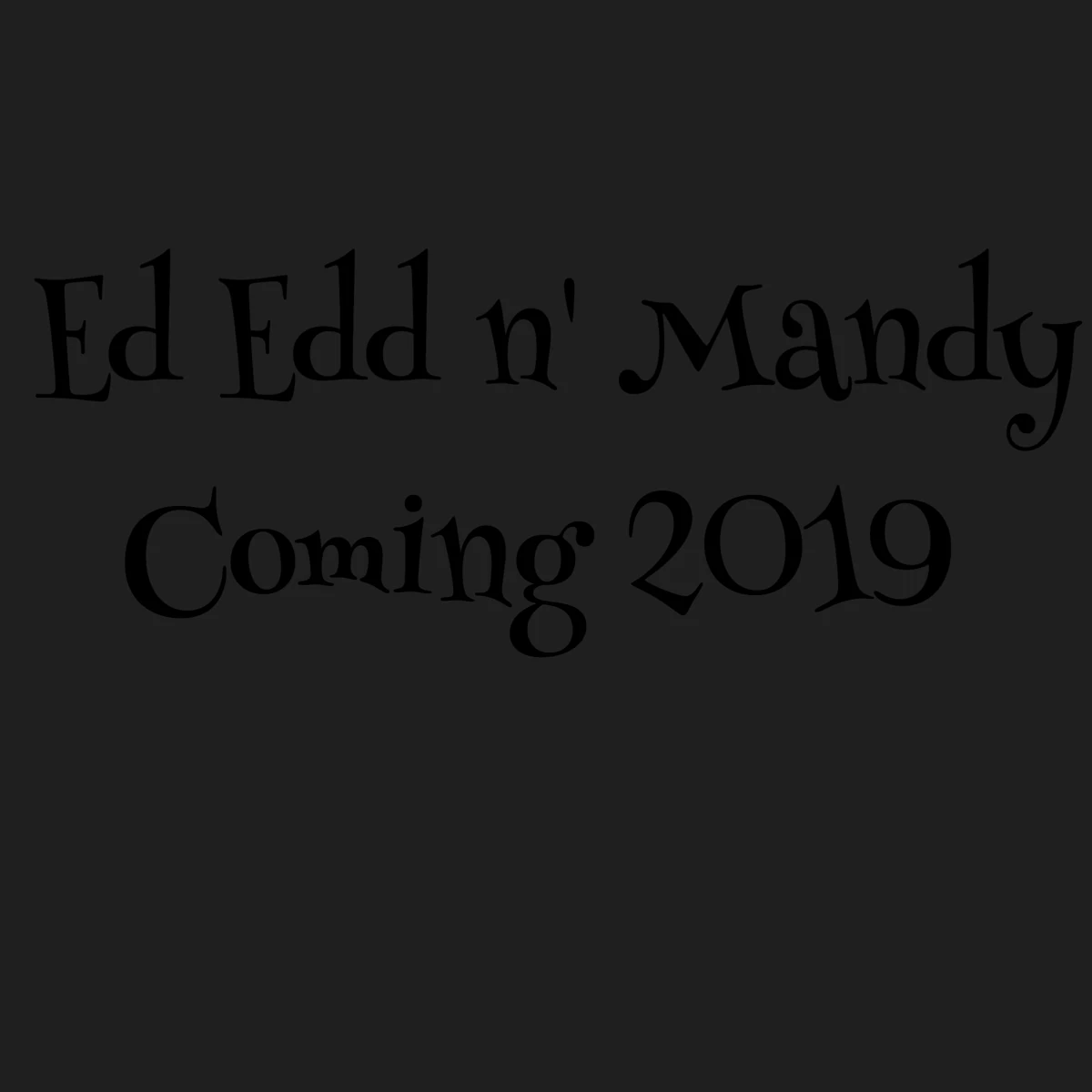 Ed Edd N' Mandy | Idea Wiki | Fandom