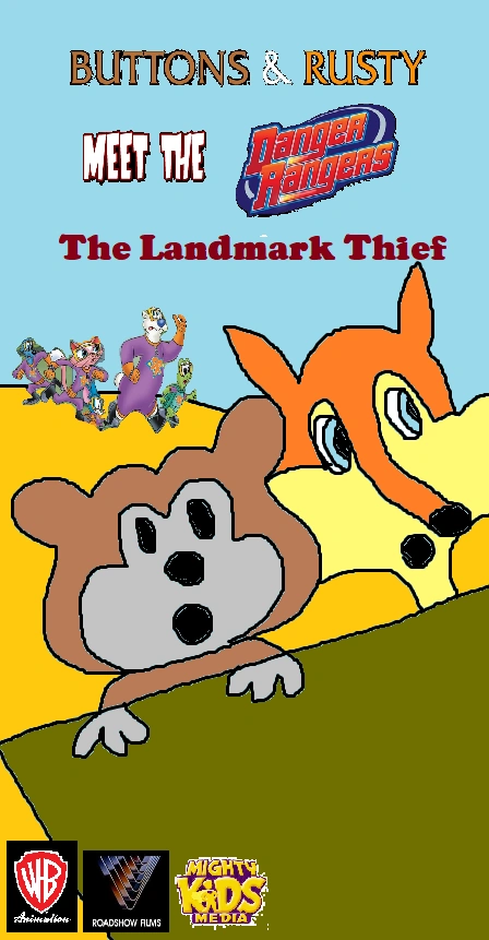 Buttons & Rusty Meet the Danger Rangers: The Landmark Thief | Idea Wiki ...