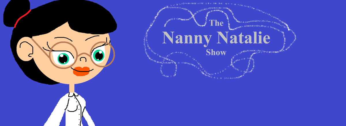 The Nanny Natalie Show | Idea Wiki | Fandom