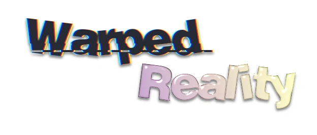 Warped Reality | Idea Wiki | Fandom