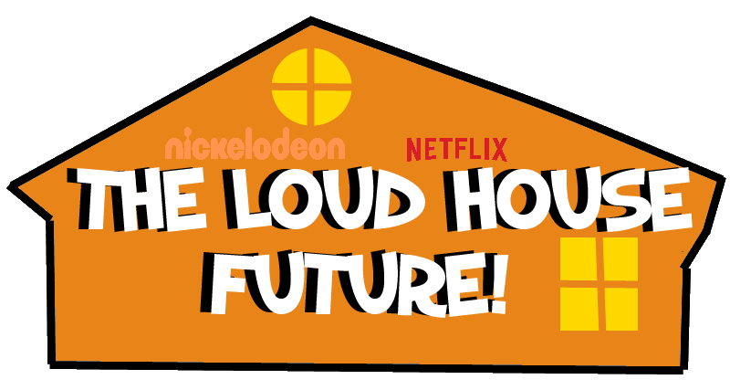 The Loud House Future! | Idea Wiki | Fandom