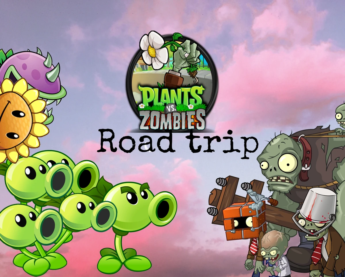 Plants Vs Zombies Road trip | Idea Wiki | Fandom