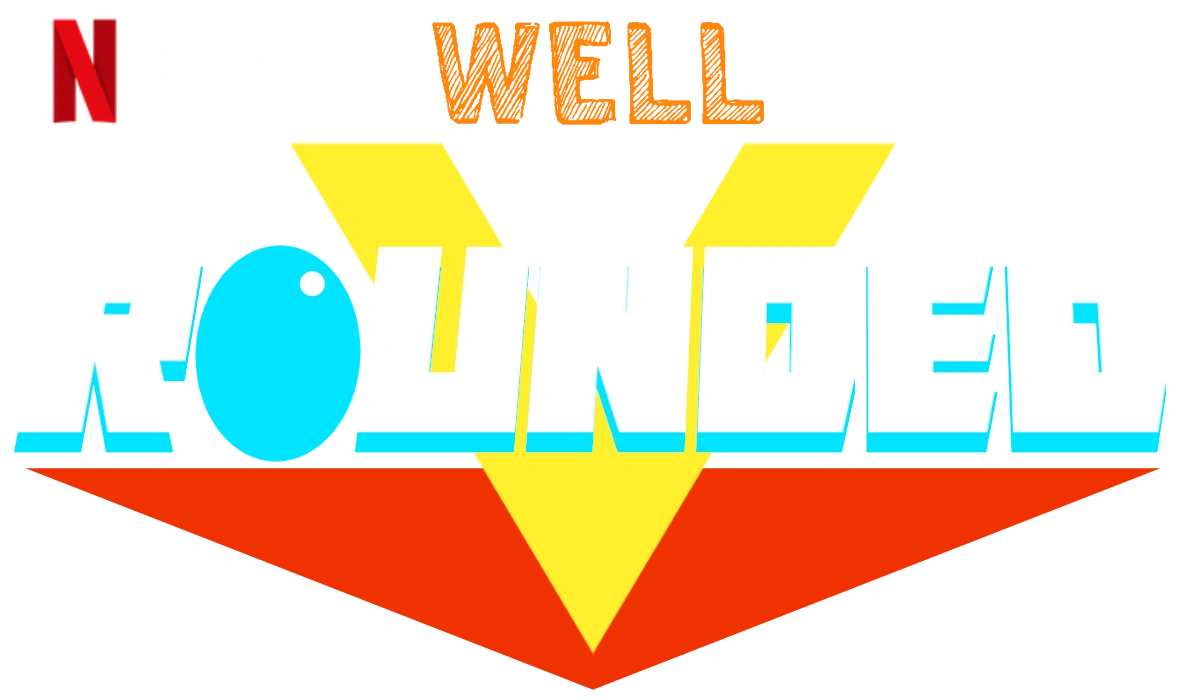 Well Rounded | Idea Wiki | Fandom