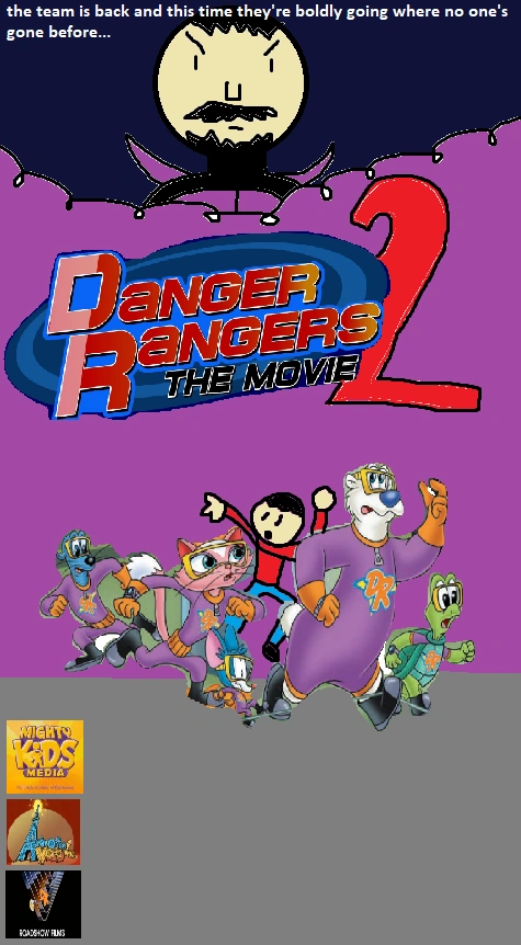 Danger Rangers: The Movie 2 | Idea Wiki | Fandom