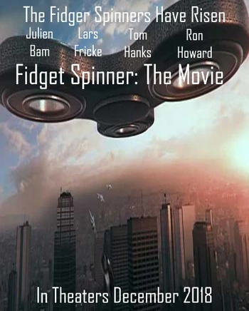 Fidget Spinner: The Movie | Idea Wiki | Fandom