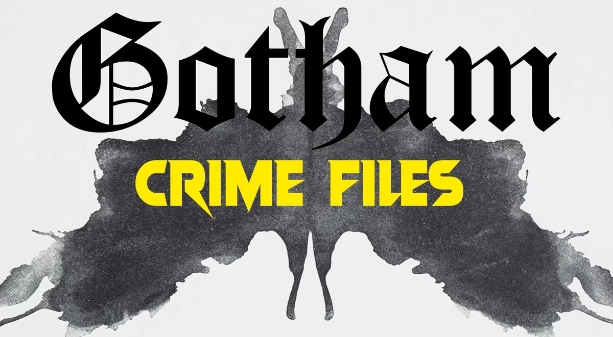 Gotham Crime Files | Idea Wiki | Fandom