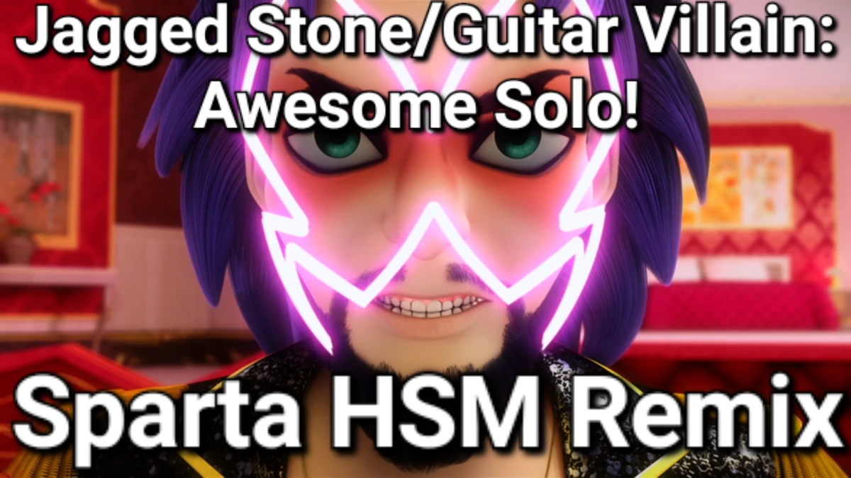 Jagged Stone/Guitar Villain: Awesome Solo! has a Sparta HSM Remix ...