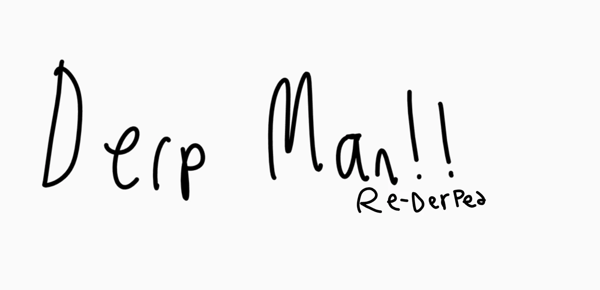 Derp Man!! Re-Derped | Idiot Comic Universe Wiki | Fandom