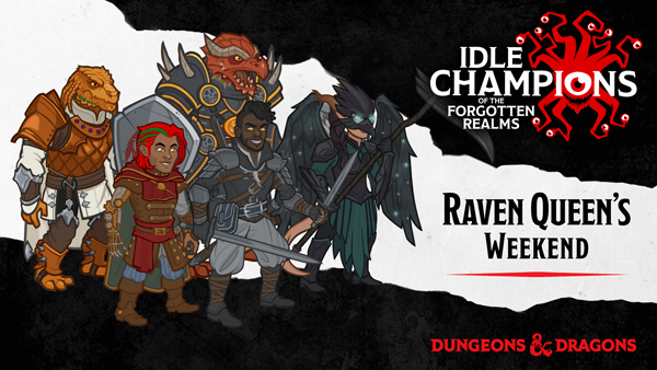 Raven Queen's Weekend - Idle Champions of the Forgotten Realms Wiki