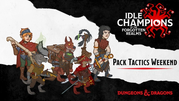 Pack Tactics Weekend - Idle Champions of the Forgotten Realms Wiki