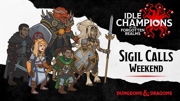 Sigil Calls Weekend - Idle Champions of the Forgotten Realms Wiki