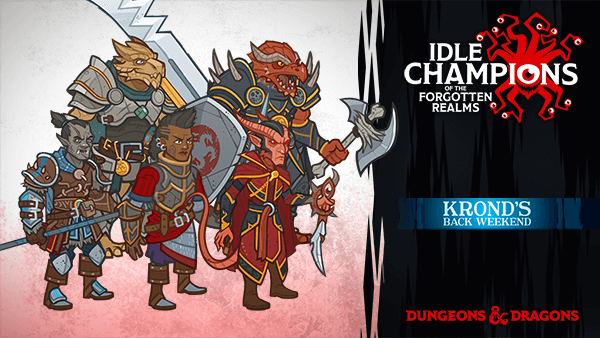 Krond's Back Weekend - Idle Champions of the Forgotten Realms Wiki