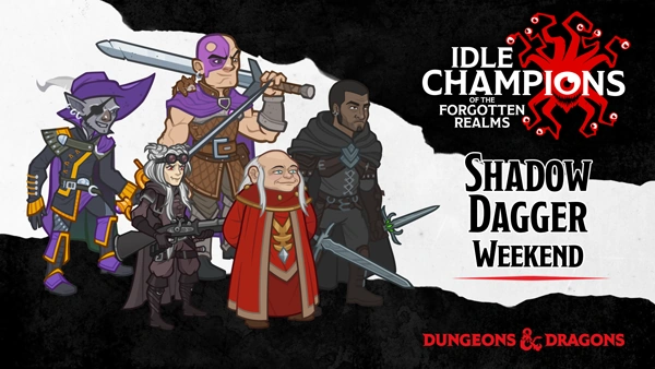 Shadow Dagger Weekend - Idle Champions of the Forgotten Realms Wiki