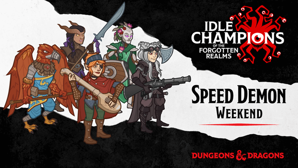 Speed Demon Weekend - Idle Champions of the Forgotten Realms Wiki