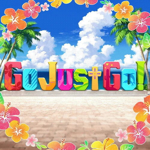 Go Just Go! | iM@S Solo Part Wikia | Fandom
