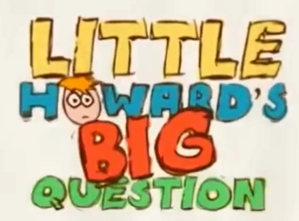 Little Howard’s Big Question | The Fandub Database | Fandom