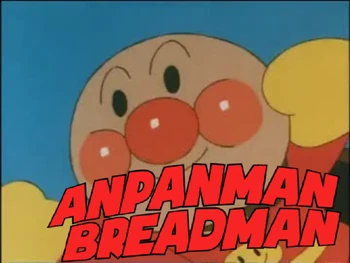 Anpanman Breadman | The Fandub Database | Fandom