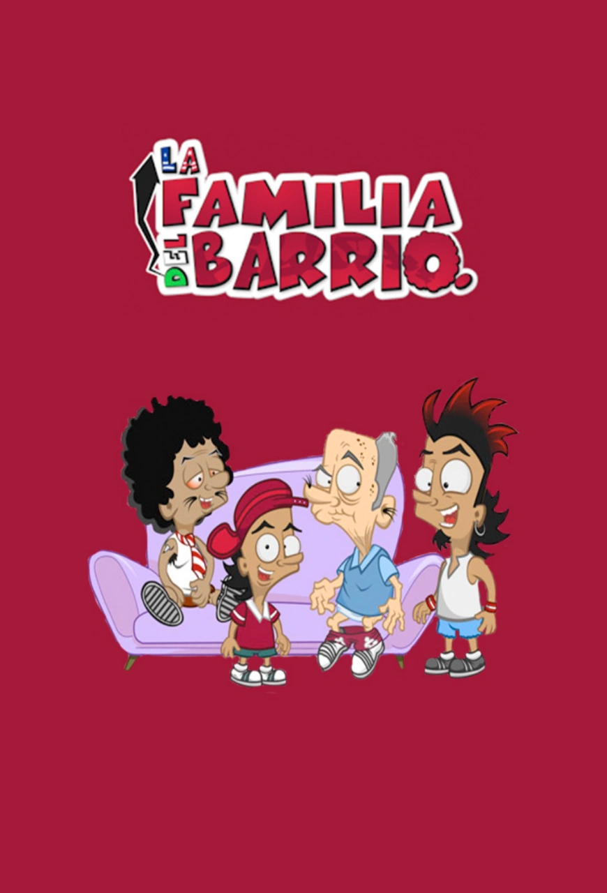 La Familia del Barrio | The Fandub Database | Fandom