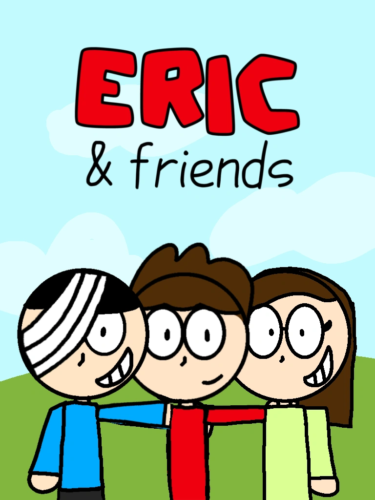 Eric & Friends | The Fandub Database | Fandom