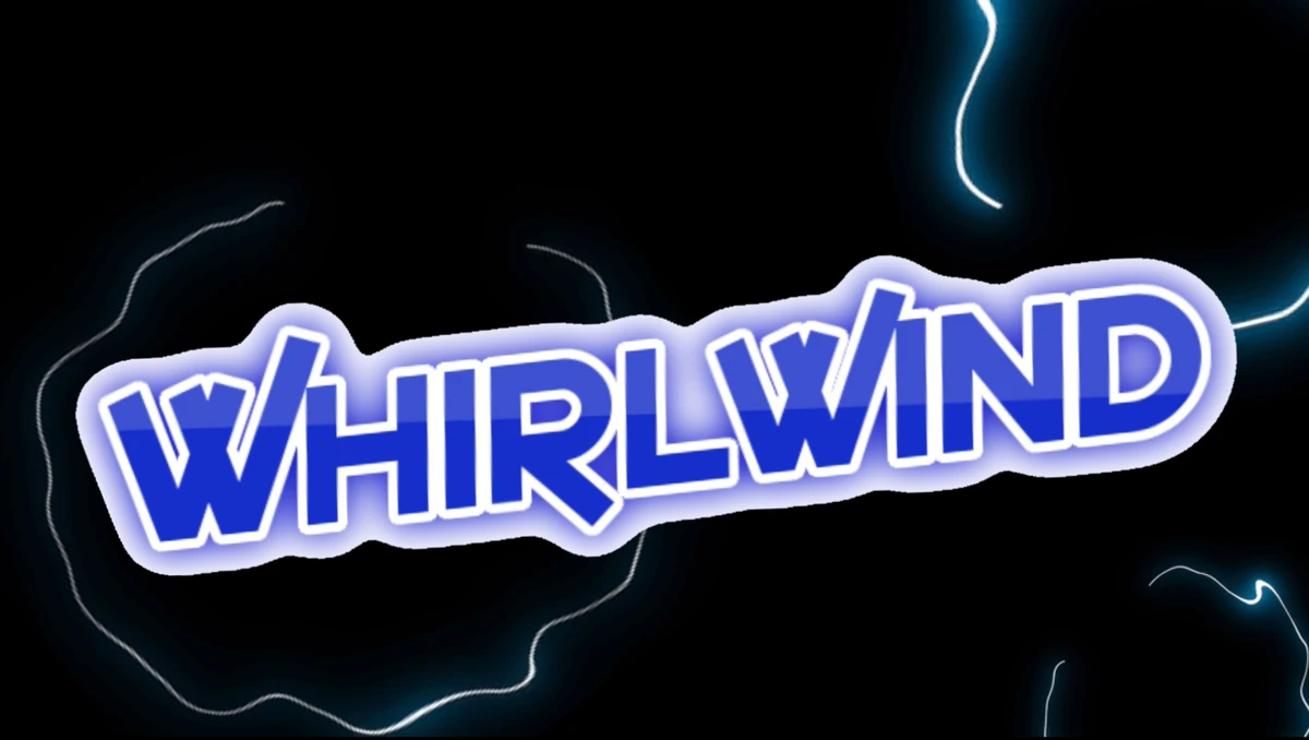 Whirlwind | The Fandub Database | Fandom
