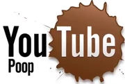YouTube Poop | The Fandub Database | Fandom