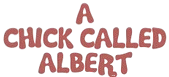 A Chick Called Albert | The Fandub Database | Fandom