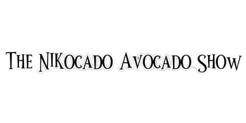 The Nikocado Avocado Show | The Fandub Database | Fandom