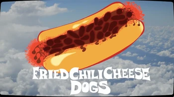 Fried Chili Cheese Dogs | The Fandub Database | Fandom