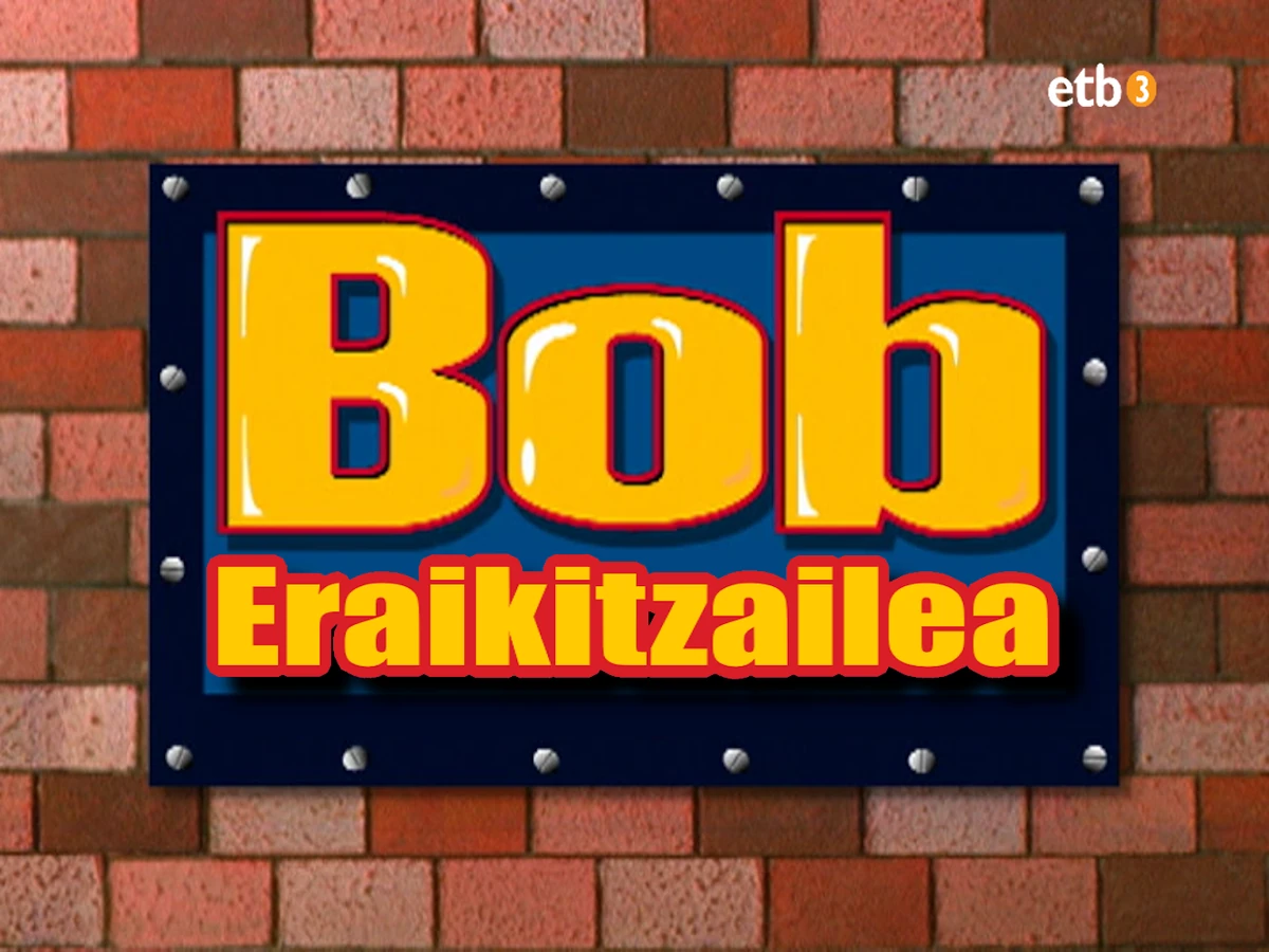 Bob Eraikitzailea | The Fandub Database | Fandom