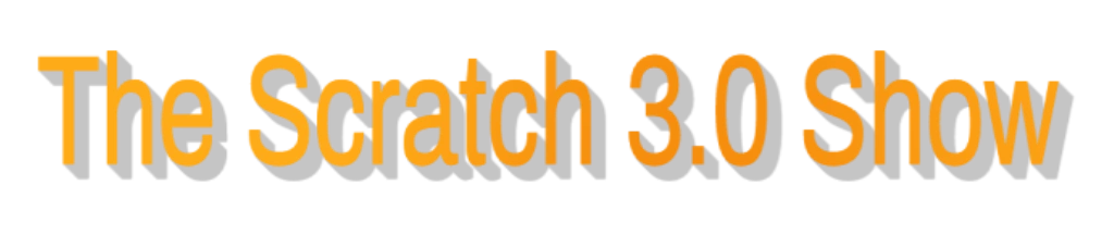 The Scratch 3.0 Show | The Fandub Database | Fandom