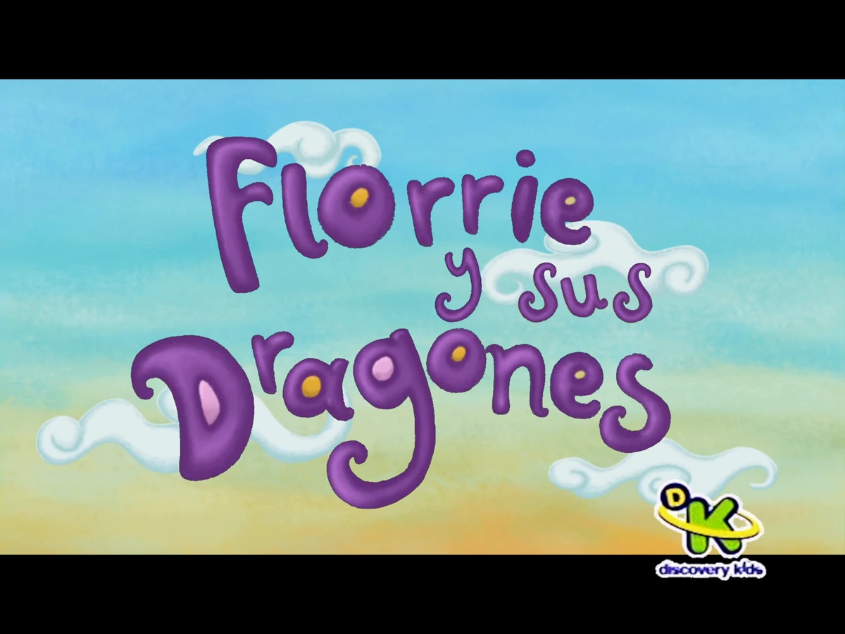 Florrie y sus dragones | The Fandub Database | Fandom