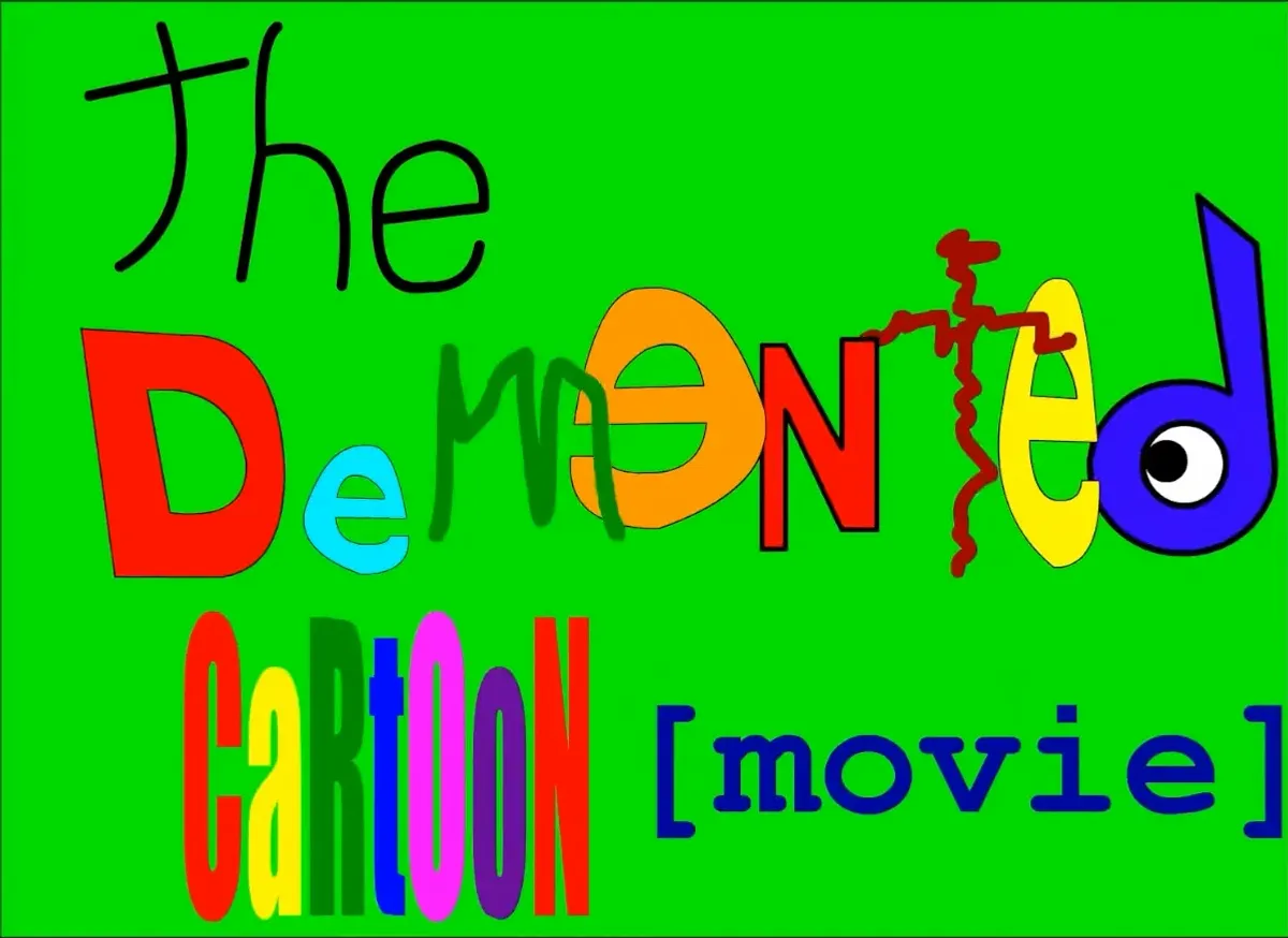 The Demented Cartoon Movie | The Fandub Database | Fandom