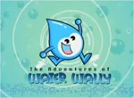 The Adventures of Water Wally | The Fandub Database | Fandom