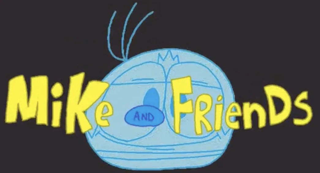 Mike & Friends | The Fandub Database | Fandom