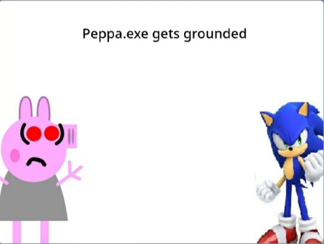 Peppa.exe Gets Grounded | The Fandub Database | Fandom