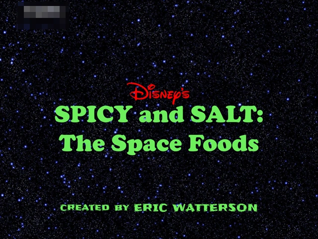 Spicy and Salt: The Space Foods | The Fandub Database | Fandom