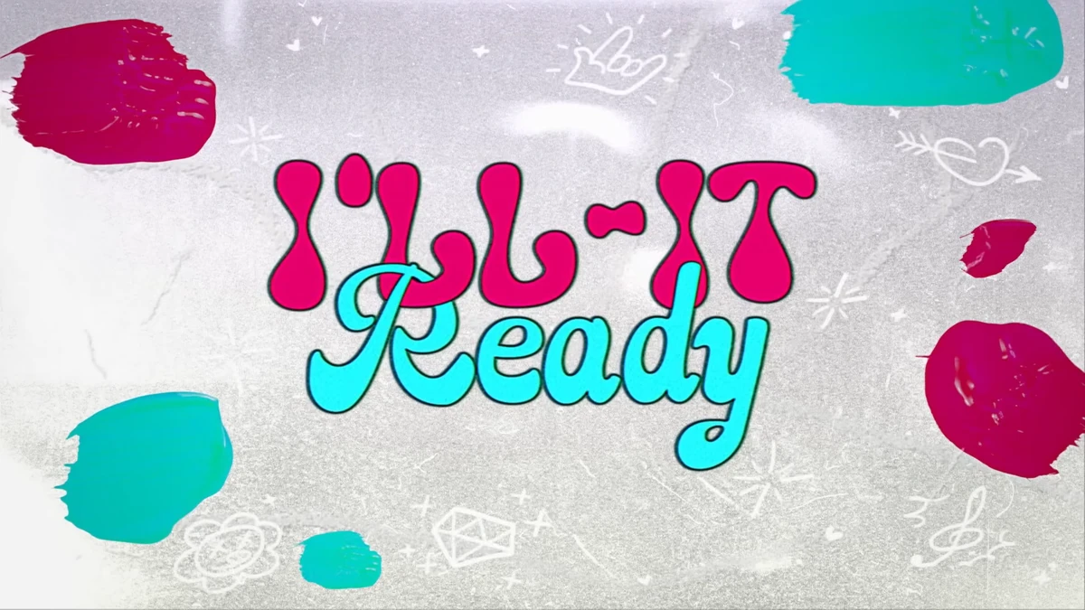 I'LL-IT Ready | ILLIT Wiki | Fandom