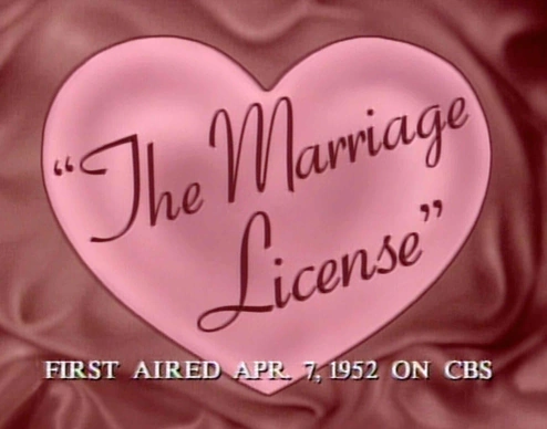 The Marriage License | I Love Lucy Wiki | Fandom