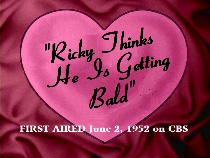 Ricky Thinks He Is Getting Bald | I Love Lucy Wiki | Fandom