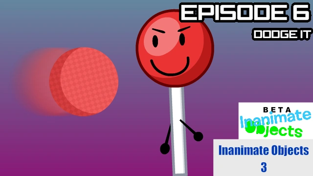 Dodge It | Inanimate Objects Wikia | Fandom