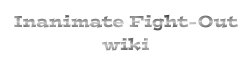 List of Characters | Inanimate Fight-Out Wiki | Fandom