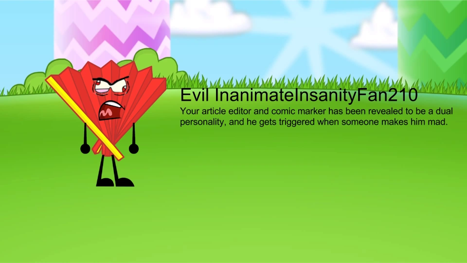 User blog:IIF210/Recommended Character - Evil InanimateInsanityFan210 ...