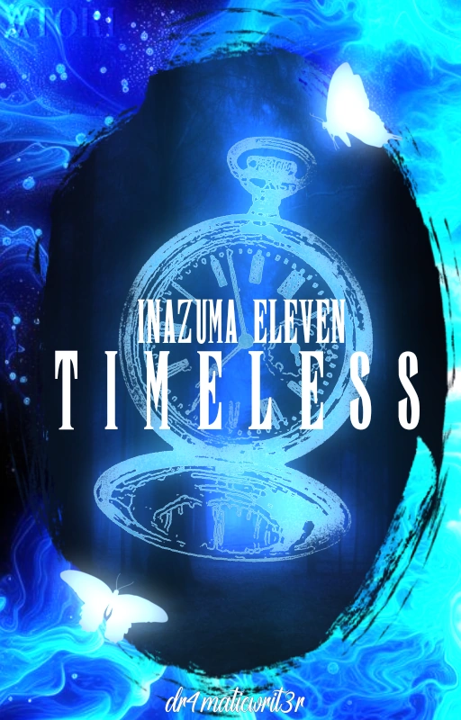 Inazuma Eleven: Timeless | Inazuma Eleven Fanon Wiki | Fandom