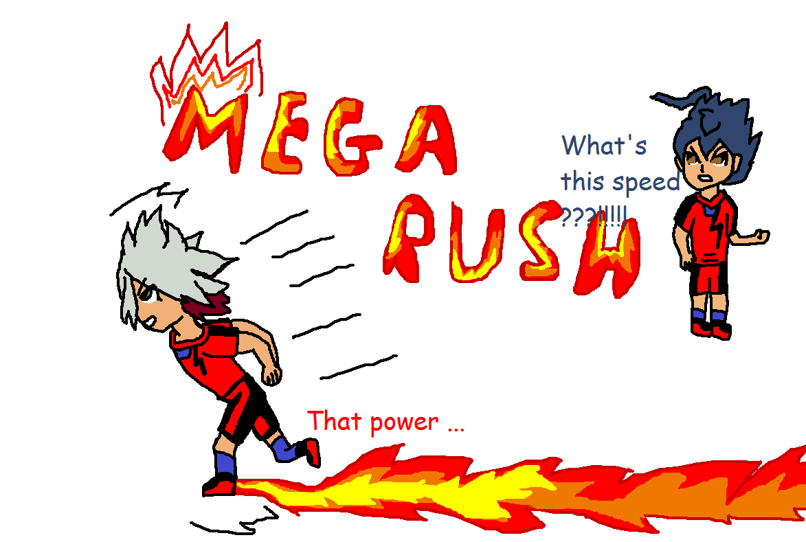 Mega Rush | Inazuma Eleven Fanon Wiki | Fandom